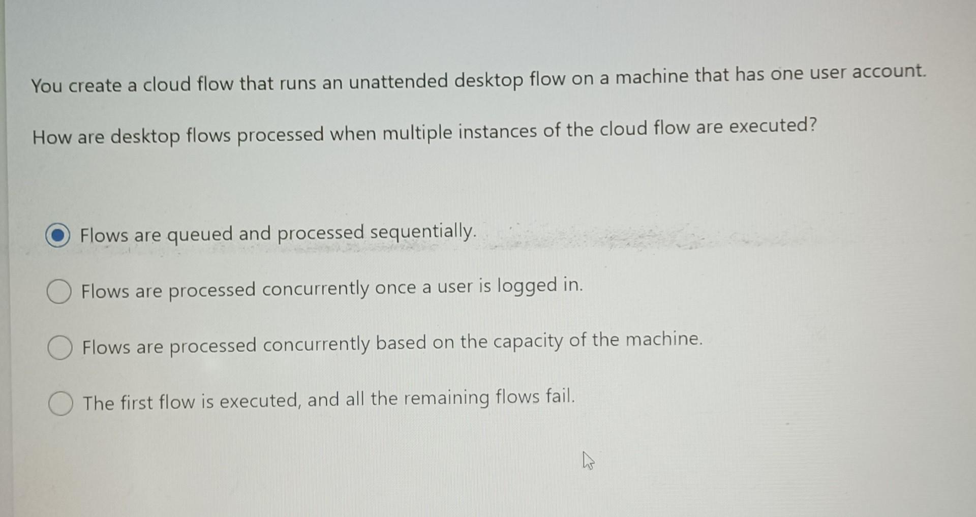 Solved You create a cloud flow that runs an unattended | Chegg.com