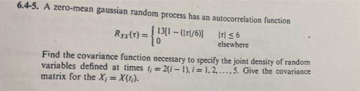 Solved 6.4-5. A zero-mean gaussian random process has an | Chegg.com