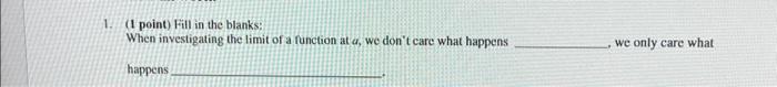 Solved ( 1 point) Fill in the blanks: When investigating the | Chegg.com