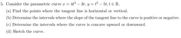 Solved 5. Consider the parametric curve | Chegg.com