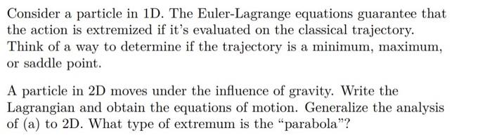 Solved Consider A Particle In 1d The Euler Lagrange 7947