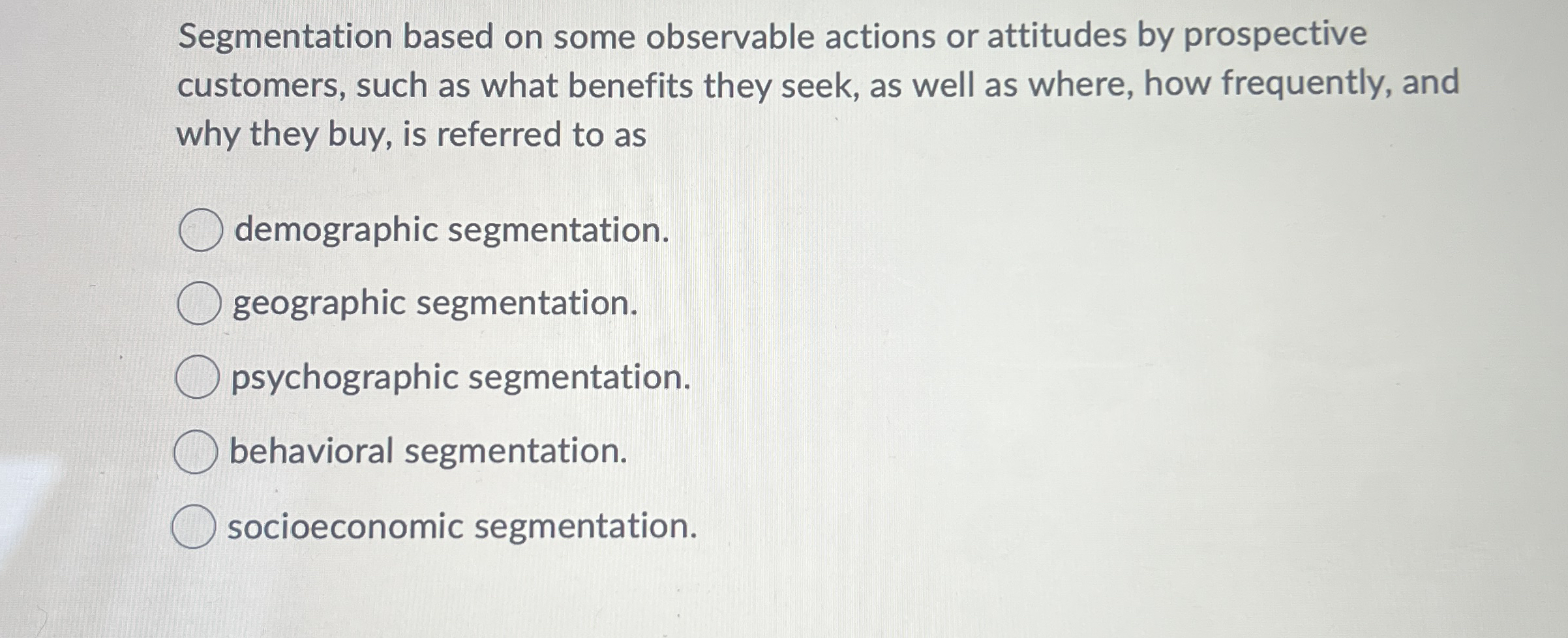 Solved Segmentation based on some observable actions or | Chegg.com