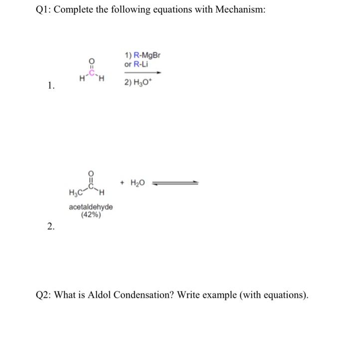 Solved Q1: Complete the following equations with Mechanism: | Chegg.com