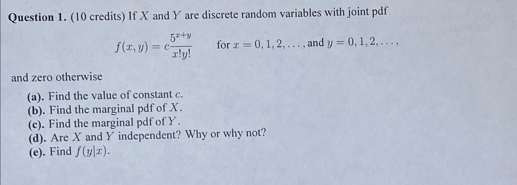 Solved Question 1. (10 ﻿credits) ﻿If x ﻿and Y ﻿are discrete | Chegg.com