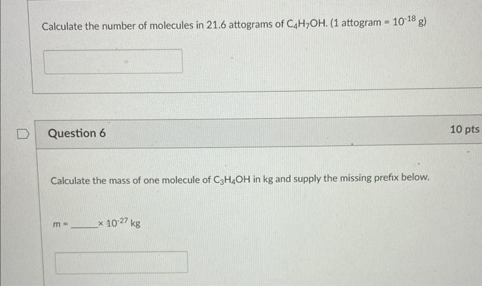 Solved Calculate the number of molecules in 21.6 attograms | Chegg.com