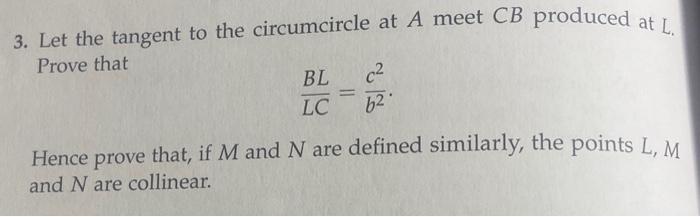 3. Let the tangent to the circumcircle at A meet CB | Chegg.com