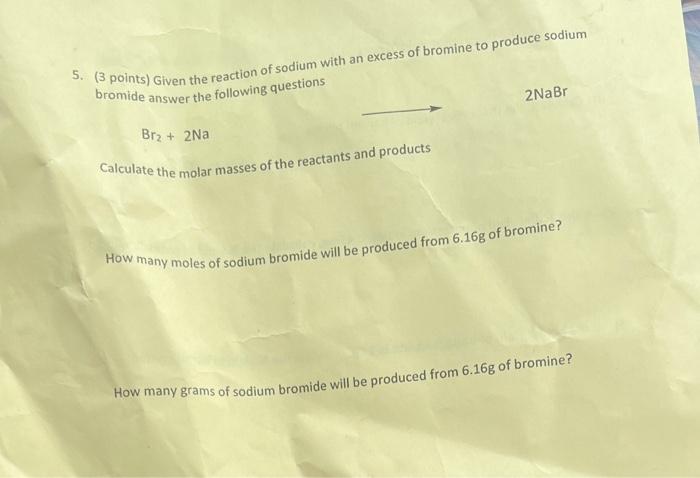 Solved 5. (3 points) Given the reaction of sodium with an | Chegg.com