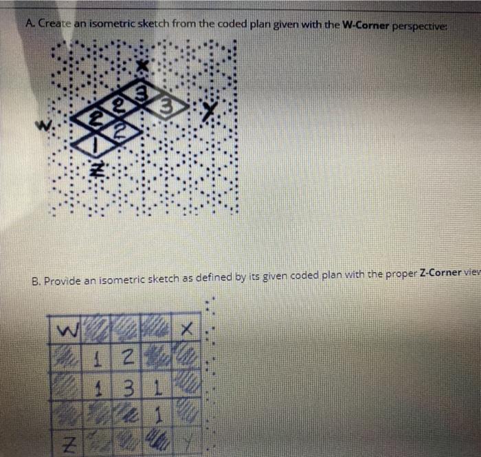 Solved A. Create an isometric sketch from the coded plan | Chegg.com