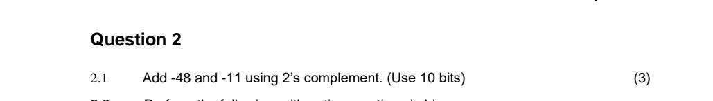 Solved 2.1 Add -48 and -11 using 2's complement. (Use 10 | Chegg.com