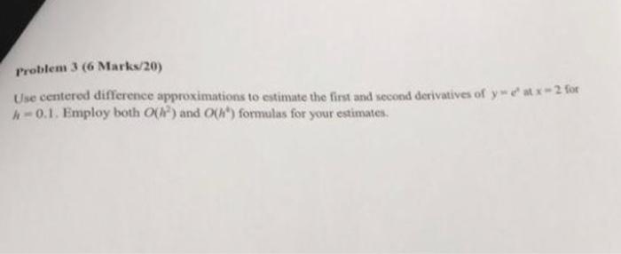 Solved Use centerod difference approximations to estimate | Chegg.com