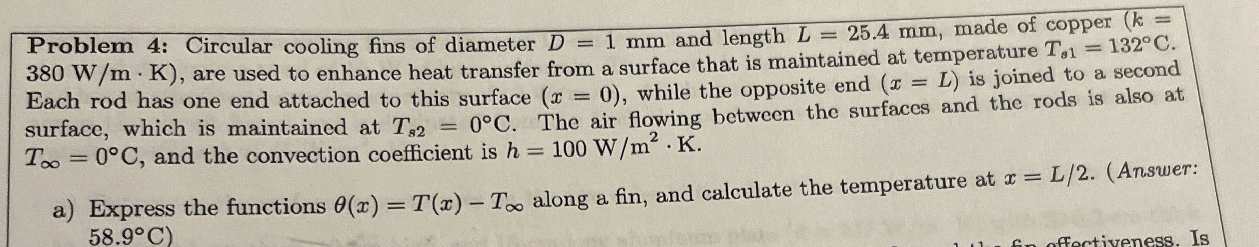 Solved Problem 4: Circular cooling fins of diameter D=1mm | Chegg.com