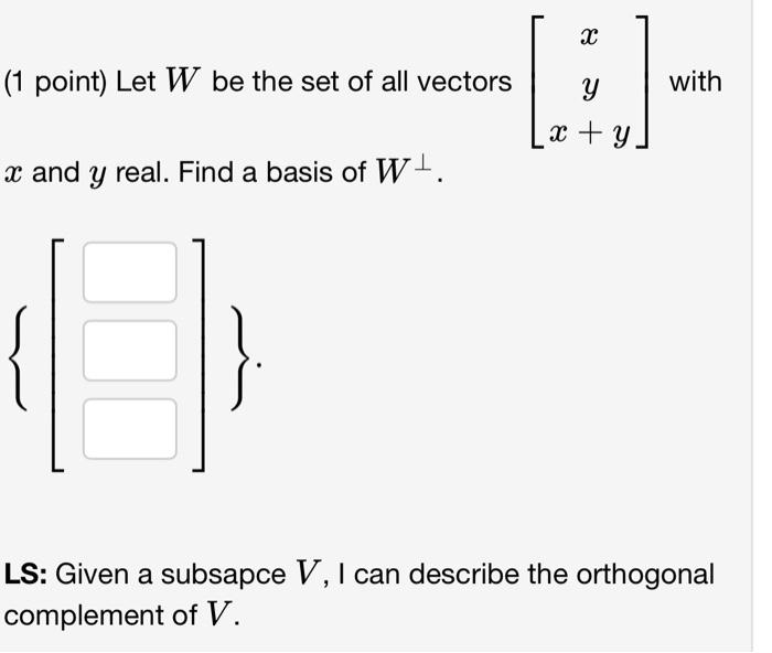 Solved 1 Point Let W Be The Set Of All Vectors ⎣⎡xyxy⎦⎤ 