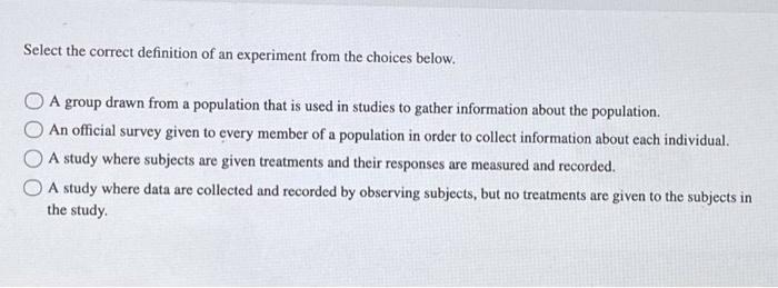 Solved Select the correct definition of an experiment from | Chegg.com