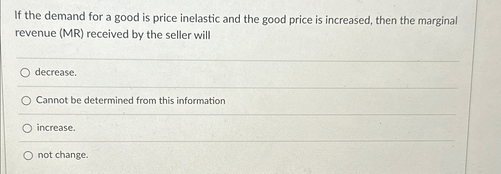 Solved If the demand for a good is price inelastic and the | Chegg.com