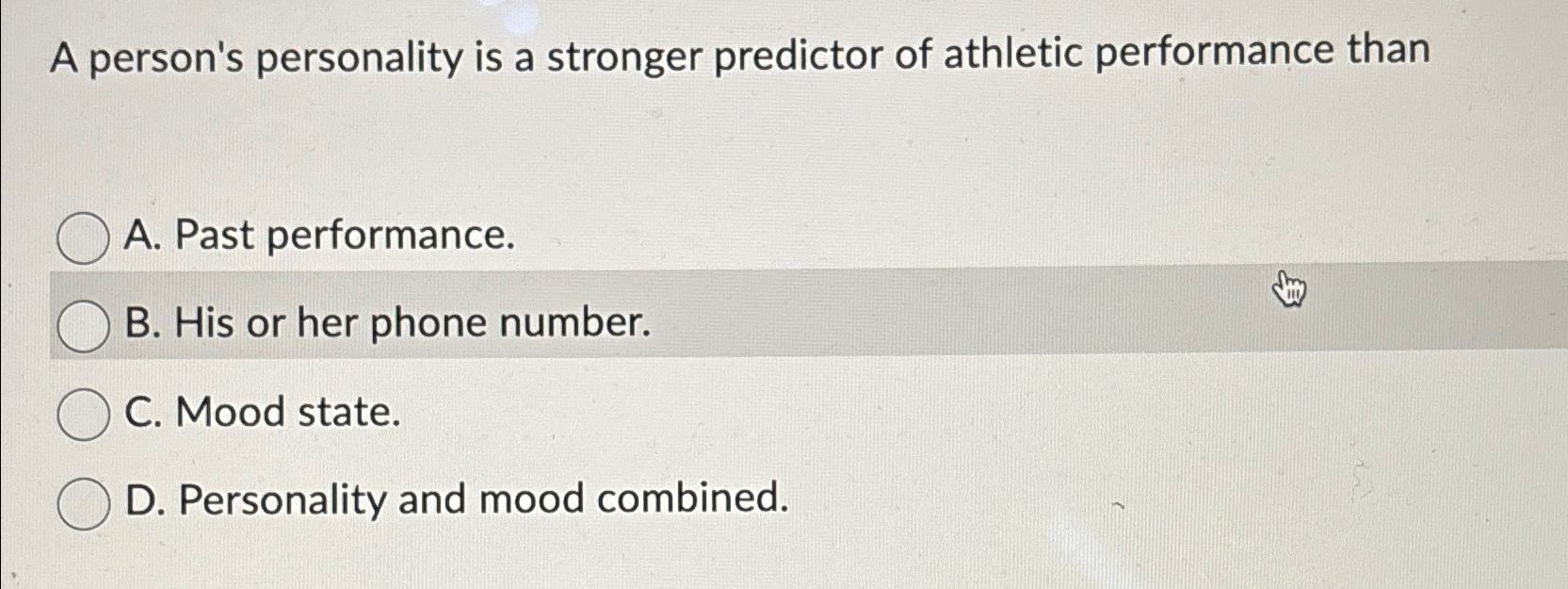 Solved A person's personality is a stronger predictor of | Chegg.com