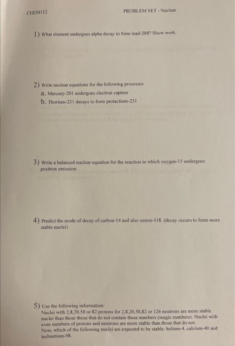 Solved 1) What element undergoes alpha decay to form | Chegg.com
