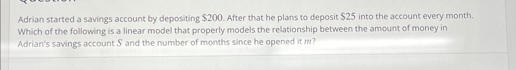 Solved Adrian started a savings account by depositing $200. | Chegg.com