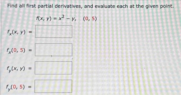 Solved Find all first partial derivatives, and evaluate each | Chegg.com