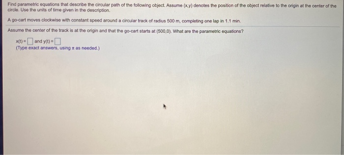 Solved Find parametric equations that describe the circular | Chegg.com