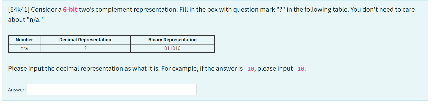 Solved [E4k41] ﻿Consider a 6-bit two's complement | Chegg.com
