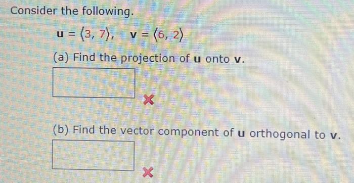 Solved Consider the following. u =(3, 7), v = (6, 2) (a) | Chegg.com