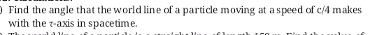 Solved Find the angle that the world line of a particle | Chegg.com
