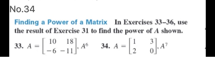Solved No.34 Finding a Power of a Matrix In Exercises 33-36, | Chegg.com