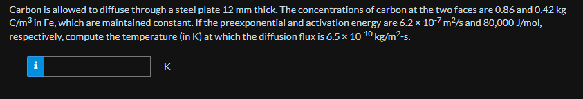 Solved Carbon is ﻿allowed to ﻿diffuse through a steel plate | Chegg.com