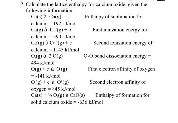 Solved 7. Calculate the lattice enthalpy for calcium oxide, | Chegg.com