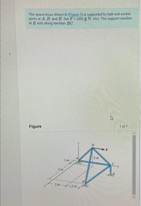 [Solved]: The space truss shown in (Figure 1) is supported