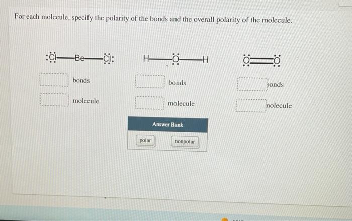 Solved For each molecule, specify the polarity of the bonds | Chegg.com