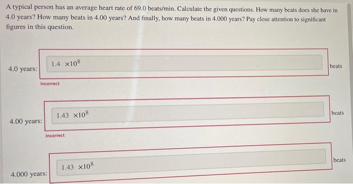 Solved A typical person has an average heart rate of 69.0 | Chegg.com
