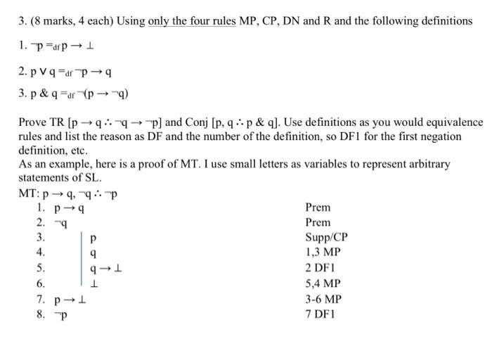 3. (8 marks, 4 each) Using only the four rules MP, | Chegg.com