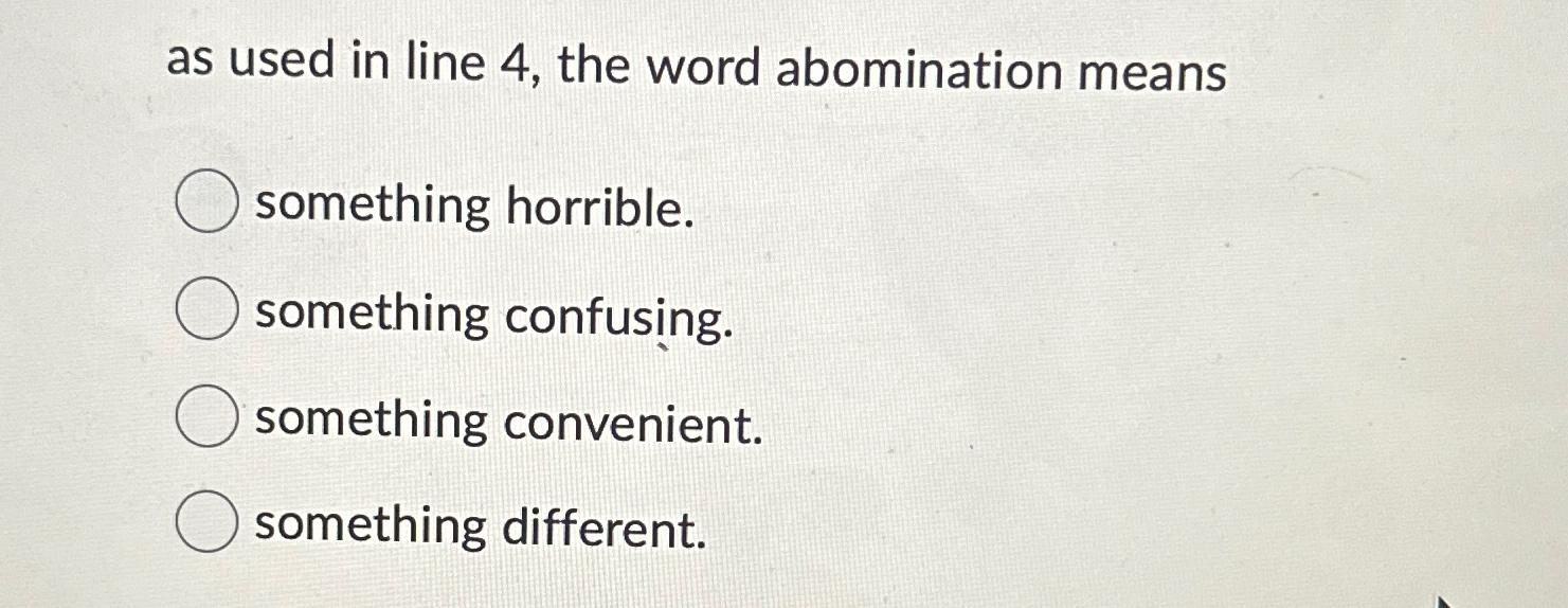 Solved as used in line 4 , ﻿the word abomination | Chegg.com
