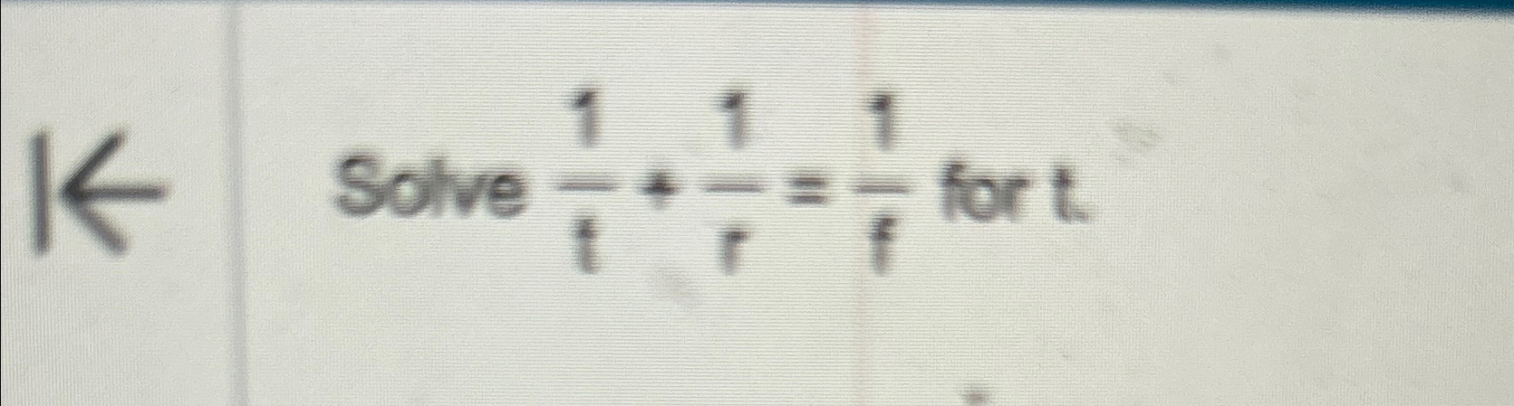 Solved Solve 1t+1t=1f ﻿for t | Chegg.com