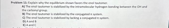 Solved Problem 11: Explain why the equilibrium shown favors | Chegg.com
