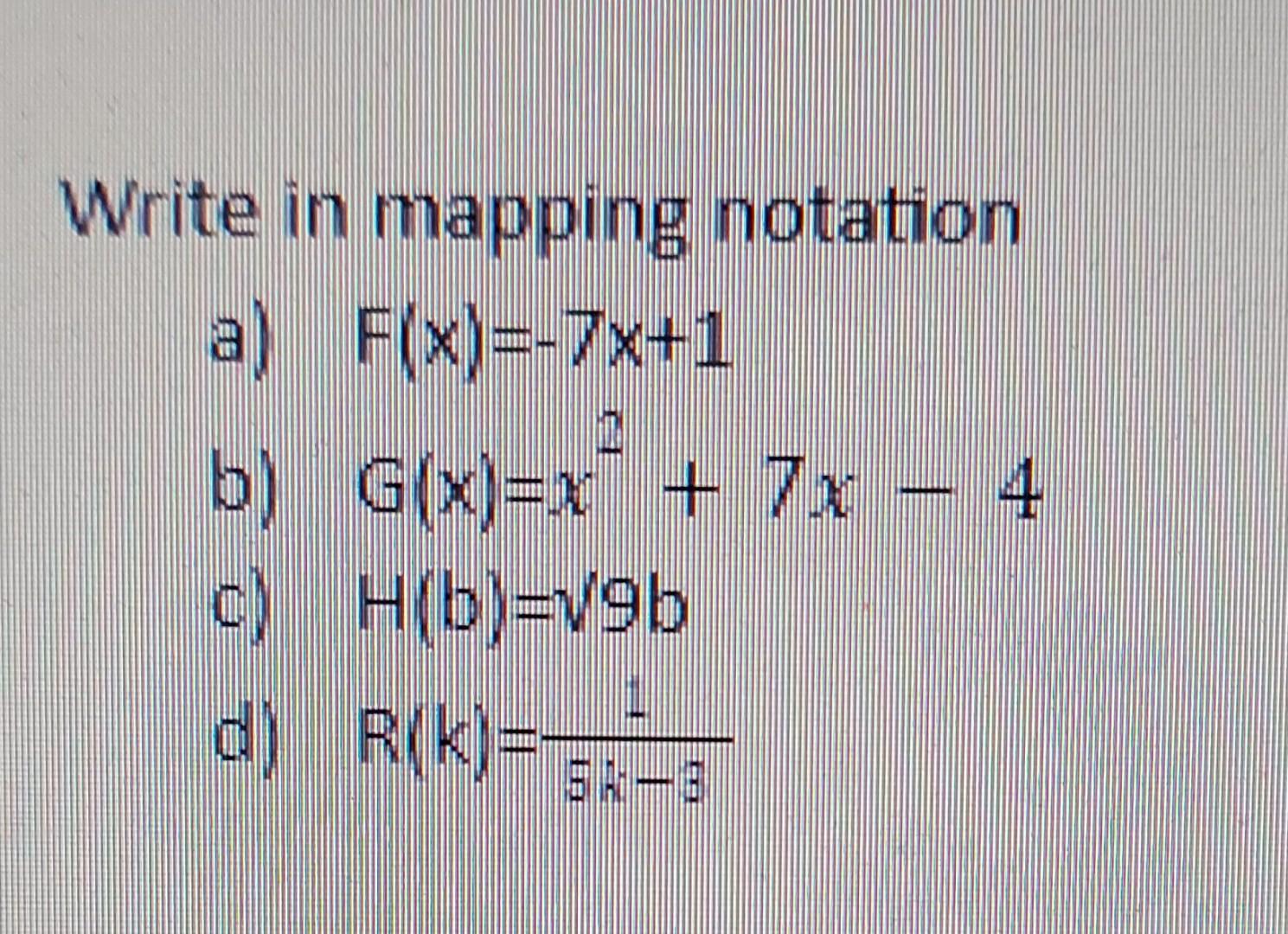 Solved Write In Mapping Notation A Fx 7x1 B Gxx 0562