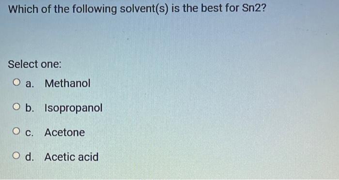 Solved 1. which of the following solvent(s) is the best for | Chegg.com