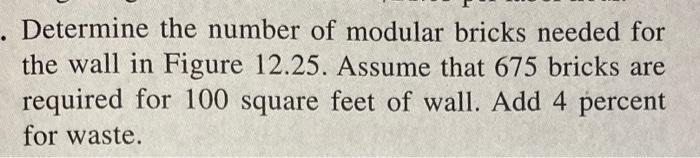 Solved Determine the number of modular bricks needed for the | Chegg.com