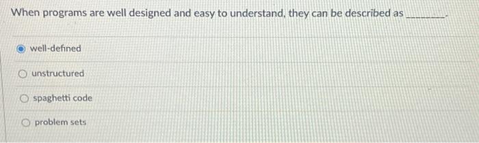 Solved When programs are well designed and easy to | Chegg.com