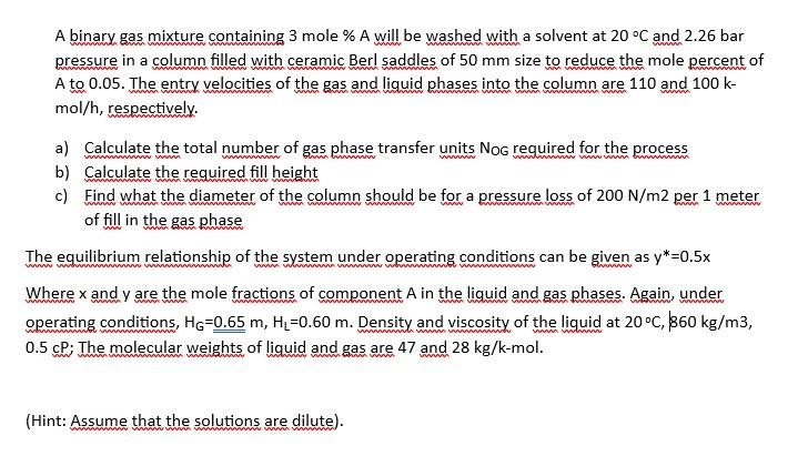 Solved A binary gas mixture containing 3 mole % A will be | Chegg.com