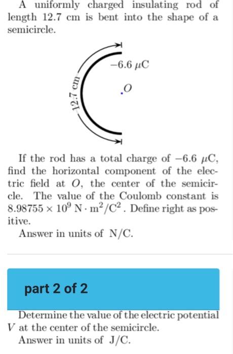 Solved A uniformly charged insulating rod of length 12.7 cm | Chegg.com