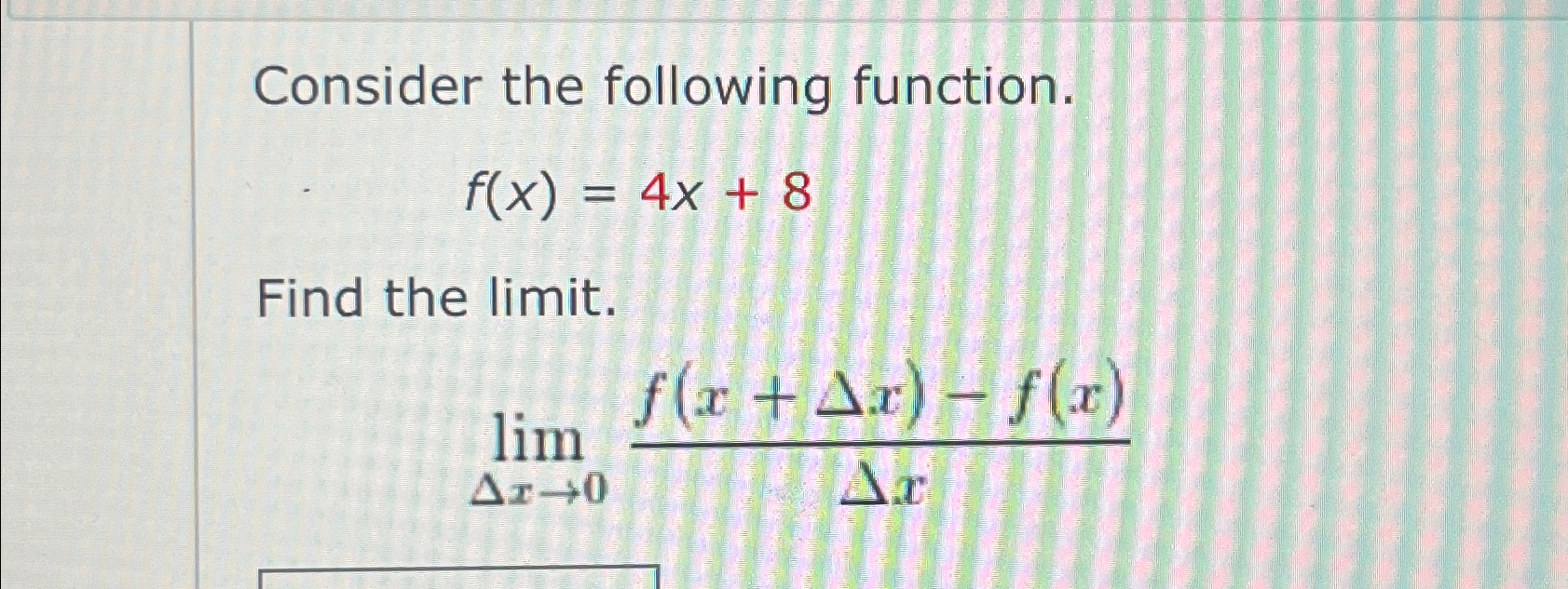 Solved Consider the following function.f(x)=4x+8Find the | Chegg.com