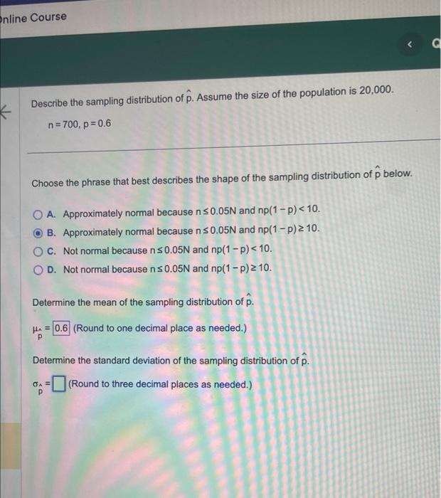 Solved Describe the sampling distribution of p^. Assume the | Chegg.com