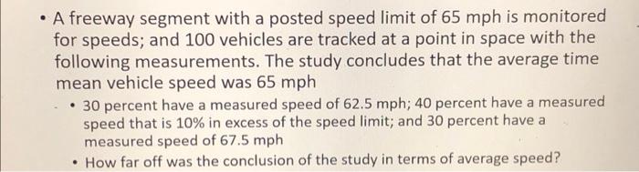 Solved - A freeway segment with a posted speed limit of | Chegg.com