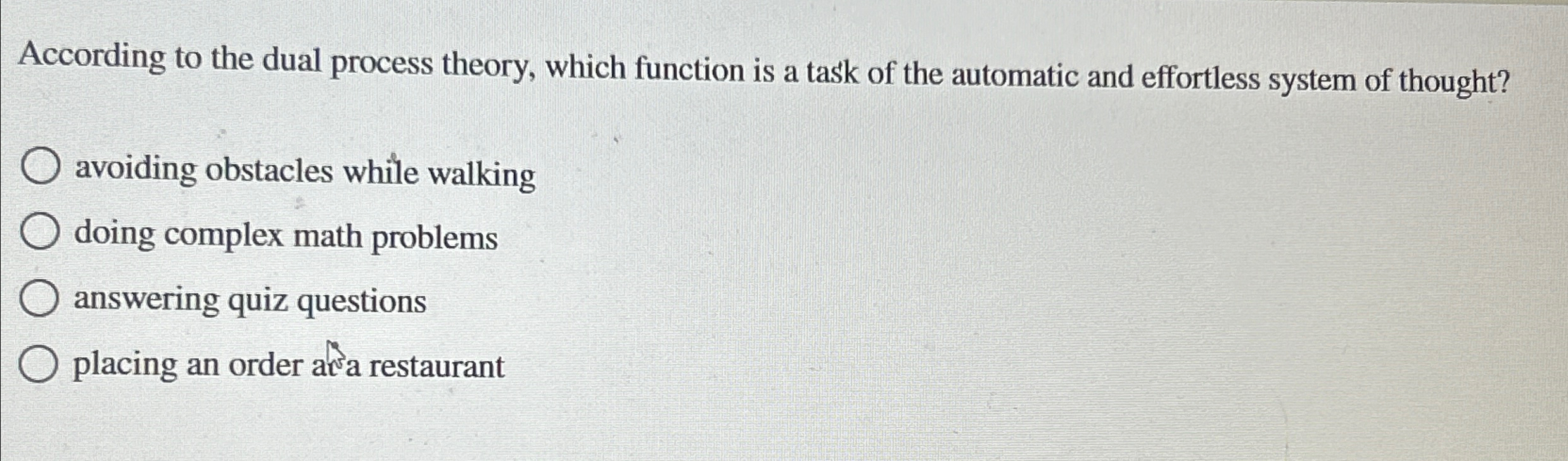 Solved According to the dual process theory, which function | Chegg.com