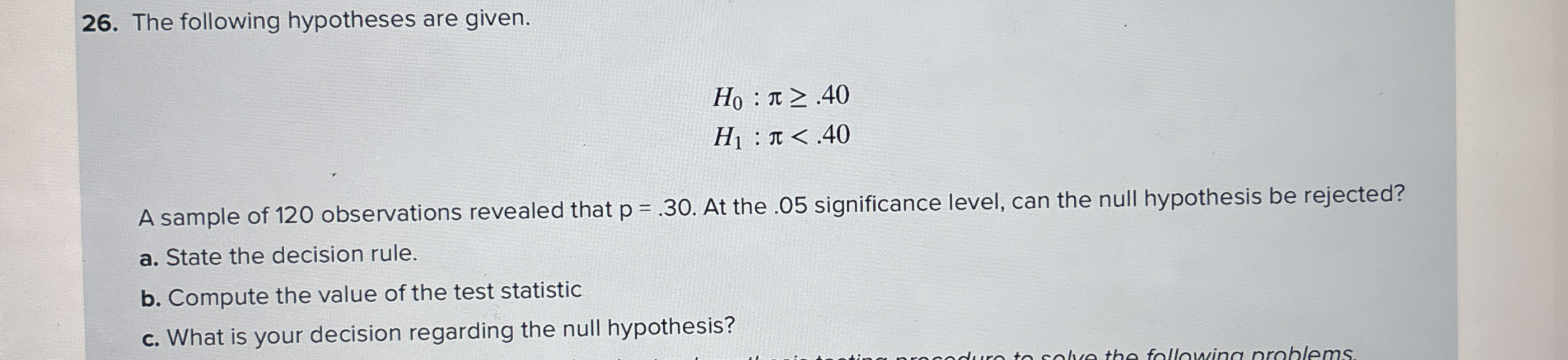 Solved The following hypotheses are given.H0:π≥.40H1:π