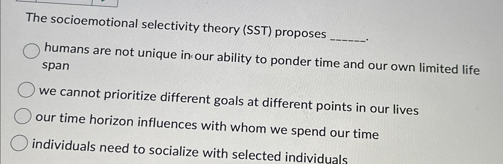 Solved The socioemotional selectivity theory (SST) | Chegg.com