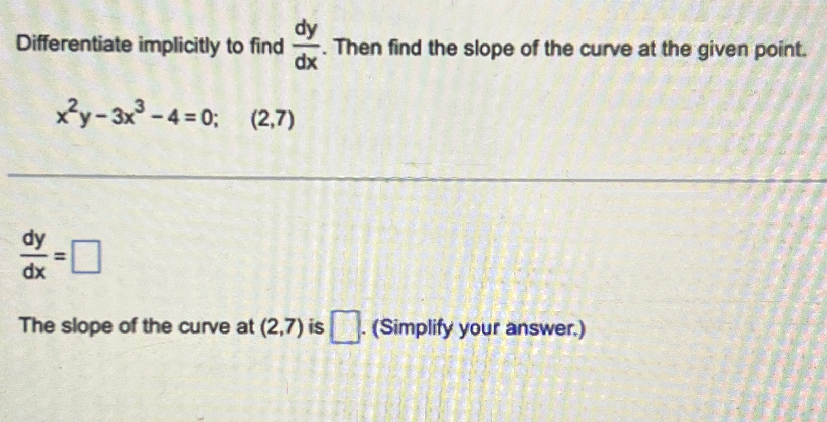 Solved Differentiate implicitly to find dydx. ﻿Then find the | Chegg.com