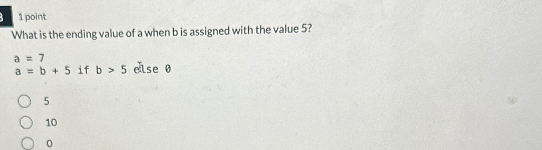 Solved 1 ﻿pointWhat is the ending value of a when b ﻿is | Chegg.com